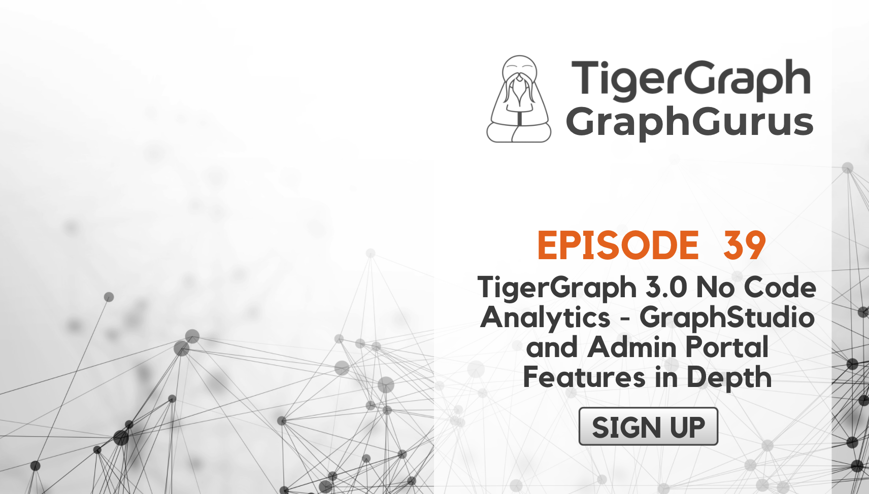 Graph Gurus Episode 39: TigerGraph 3.0 No Code Analytics - GraphStudio and Admin Portal Features ...